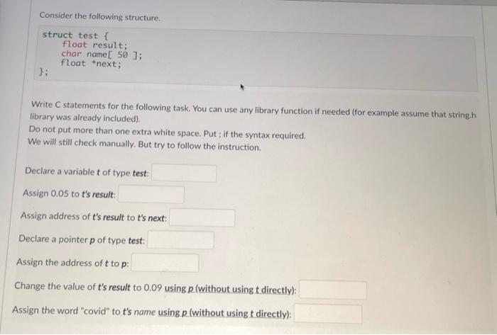 Solved Consider the following structure. struct test { float | Chegg.com