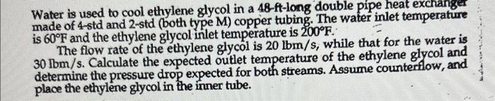 Water is used to cool ethylene glycol in a 48-ft-long | Chegg.com