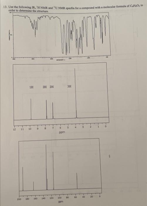 Solved 13. Use the following IR, ' H NMR and 13C NMR spectra | Chegg.com