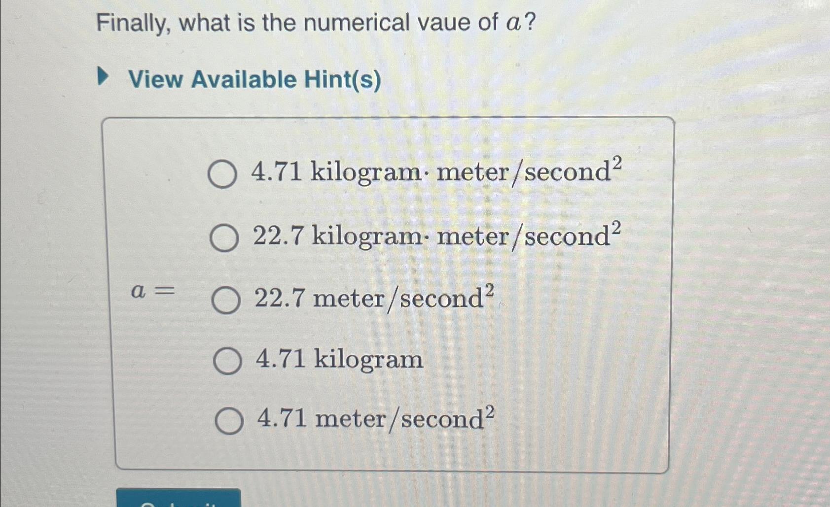 Solved Finally, what is the numerical vaue of a ?View | Chegg.com
