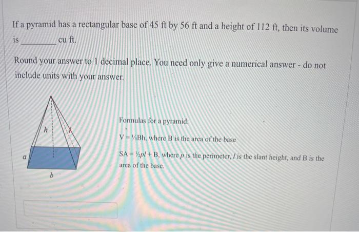 Solved If a pyramid has a rectangular base of 45 ft by 56 ft | Chegg.com