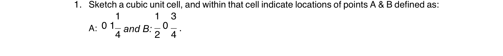 Solved Sketch a cubic unit cell, and within that cell | Chegg.com