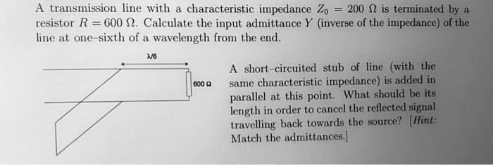Solved A transmission line with a characteristic impedance | Chegg.com