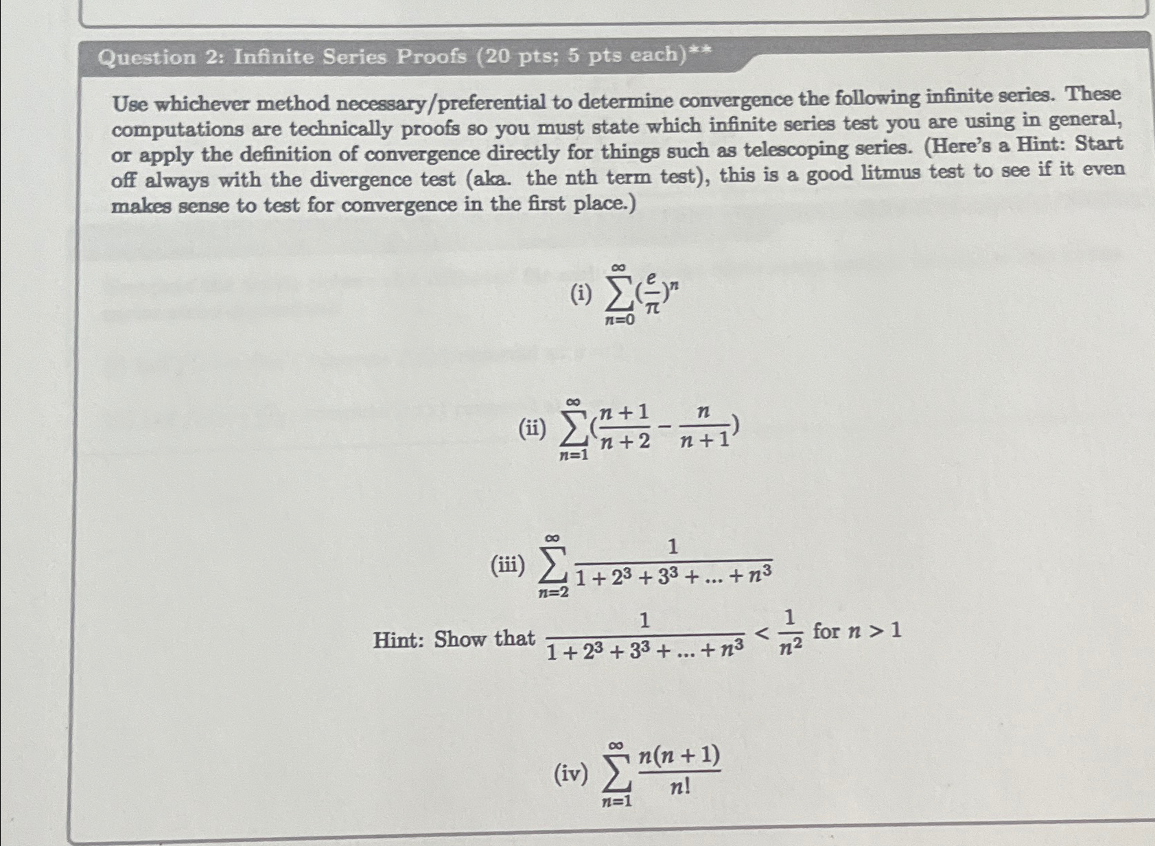 Solved Question 2: Infinite Series Proofs (20 ﻿pts; 5 ﻿pts | Chegg.com