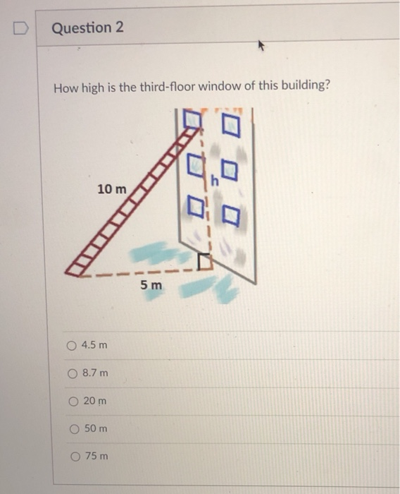 Solved Question 2 How high is the third-floor window of this | Chegg.com
