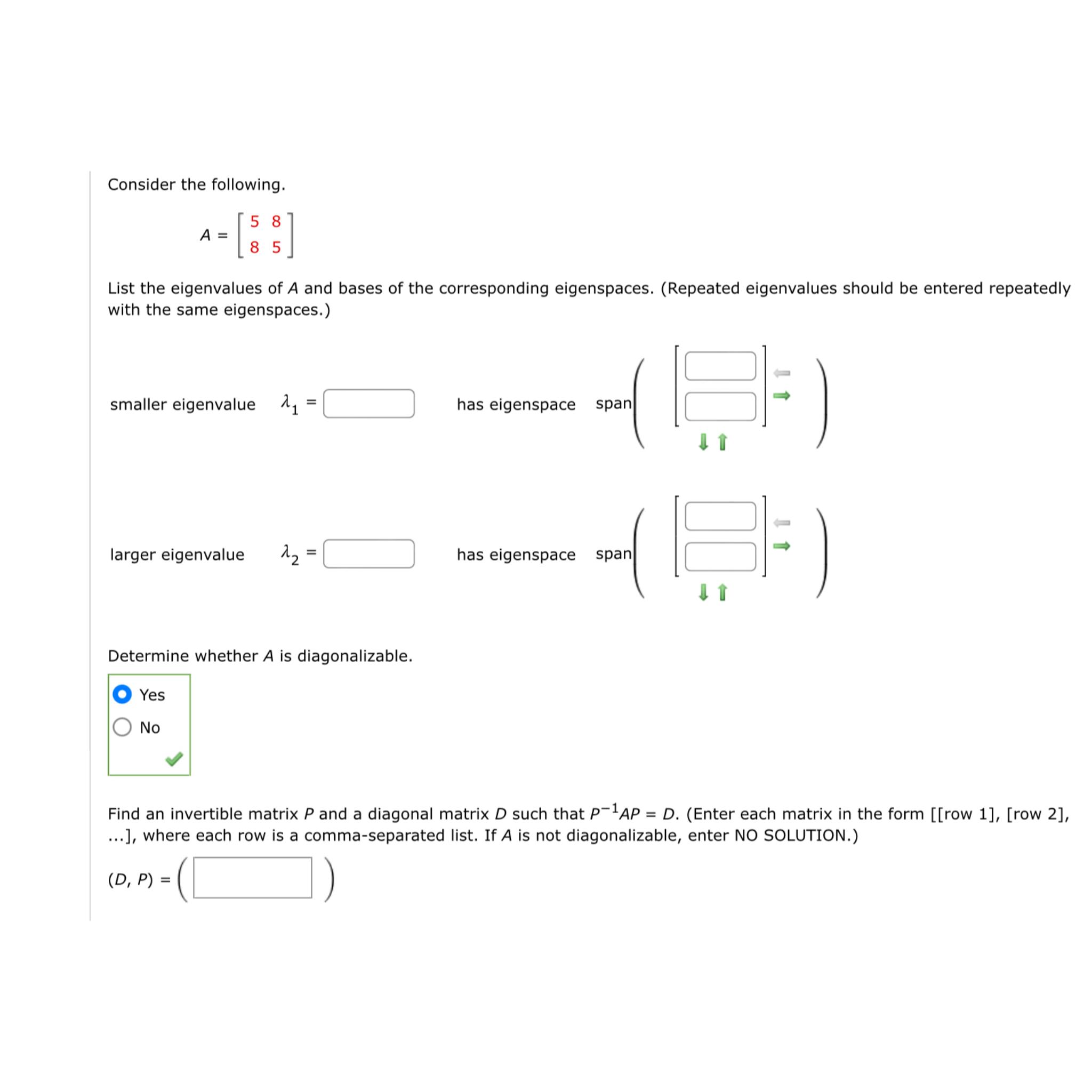 Solved Consider the following.A=[5885]List the eigenvalues | Chegg.com