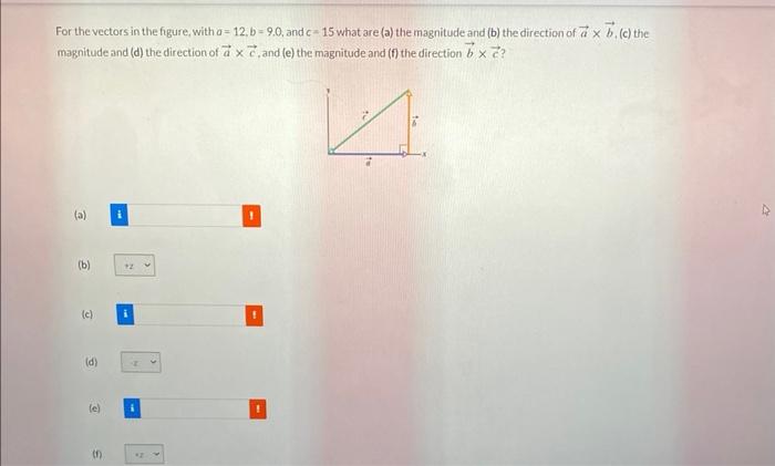 Solved For the vectors in the figure, with a=12,b=9,0, and | Chegg.com