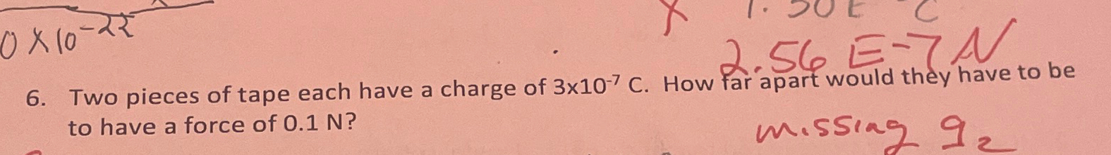 Solved Two pieces of tape each have a charge of 3×10-7C. | Chegg.com