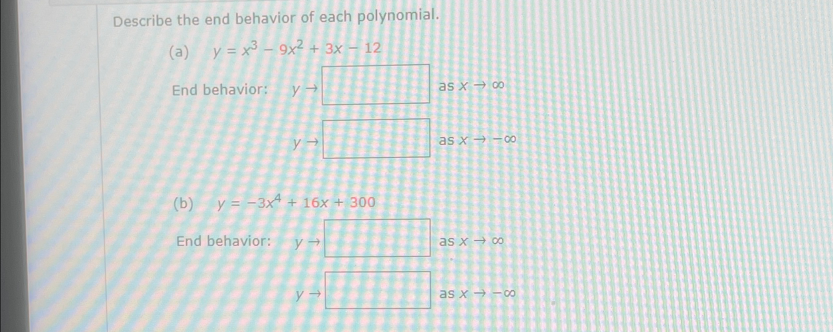 Solved Describe the end behavior of each | Chegg.com