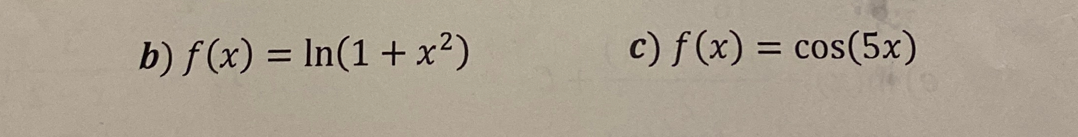 Solved Find the Maclaurin series for the given functions | Chegg.com