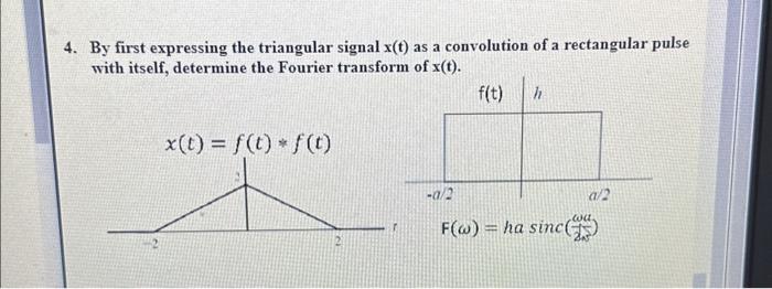 Solved By first expressing the triangular signal x(t) as a | Chegg.com