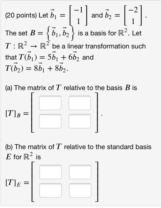 Solved bi = (20 points) Let 61 = [11] and b> = [17] {71,62} | Chegg.com