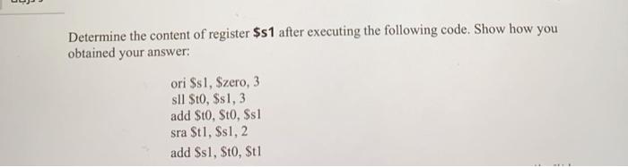 Solved Determine the content of register $s1 after executing | Chegg.com