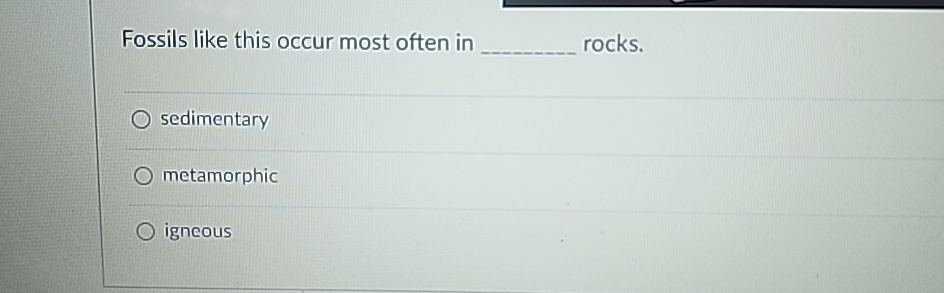 Solved Fossils like this occur most often in | Chegg.com