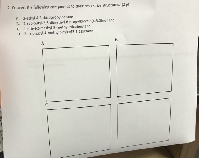 Solved 2. Convert the following compounds to their | Chegg.com