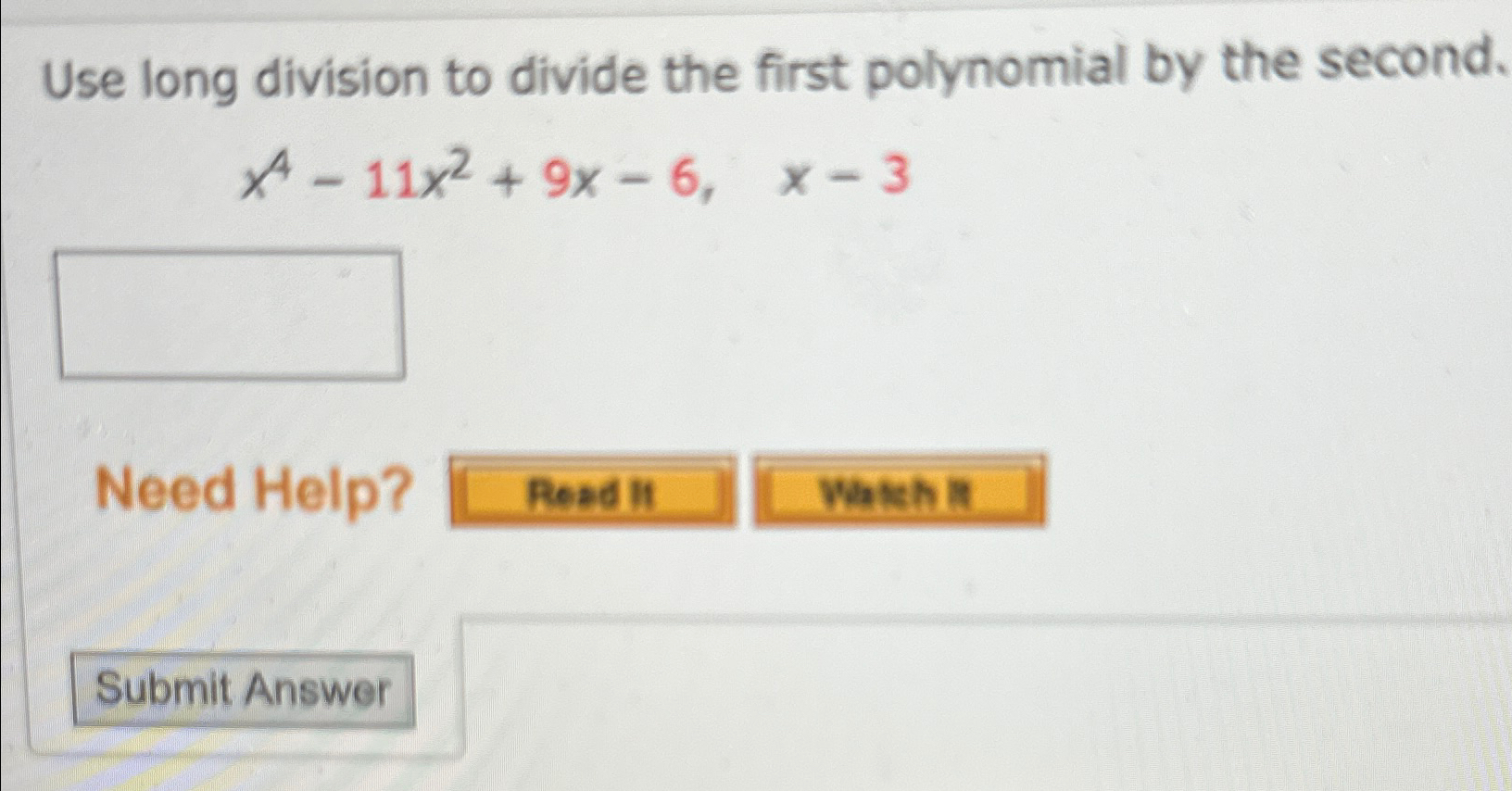 Solved Use long division to divide the first polynomial by | Chegg.com