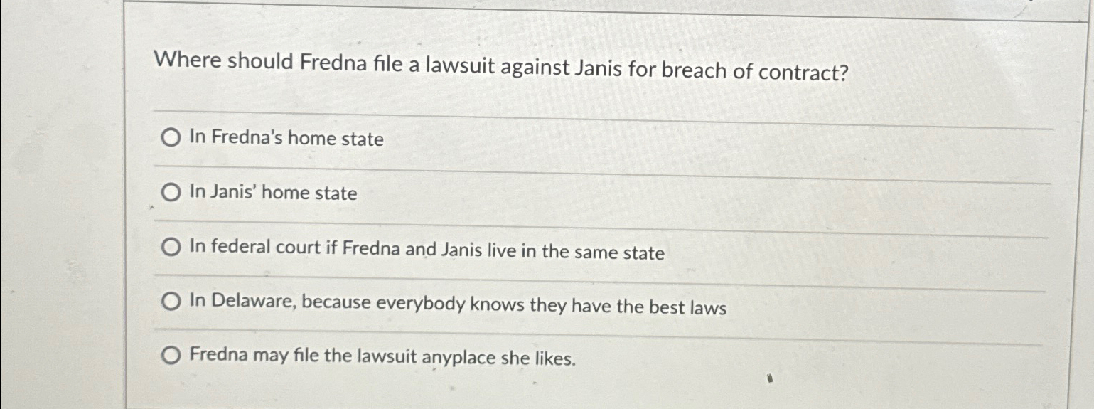 Solved Where should Fredna file a lawsuit against Janis for | Chegg.com