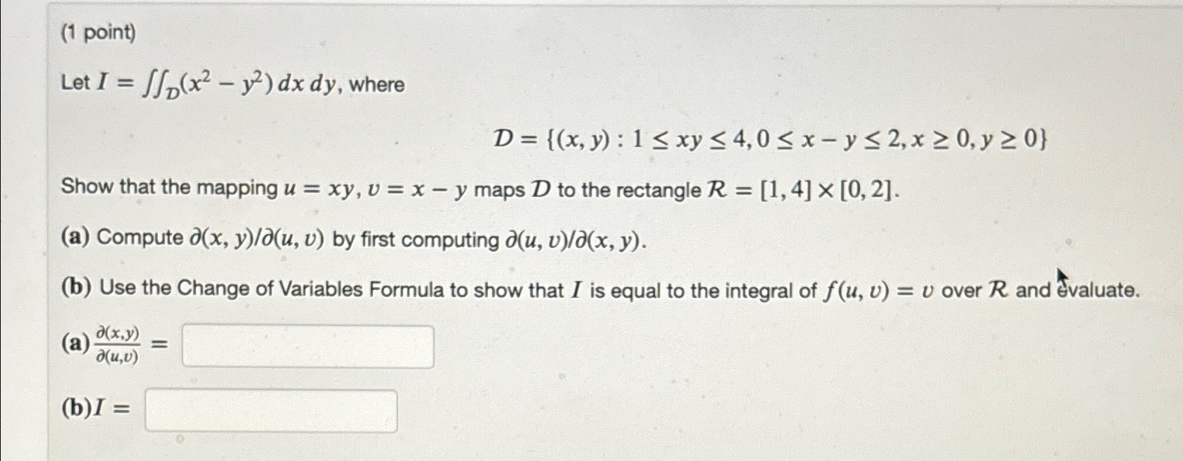 Solved (1 ﻿point)Let I=∬D(x2-y2)dxdy, | Chegg.com