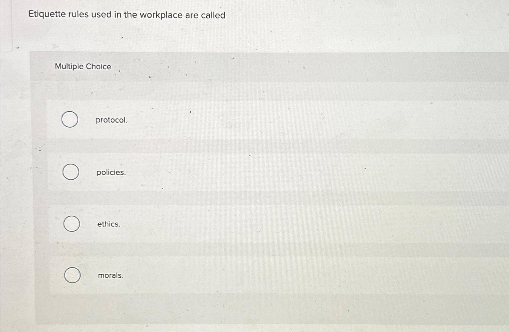 Solved Etiquette rules used in the workplace are | Chegg.com