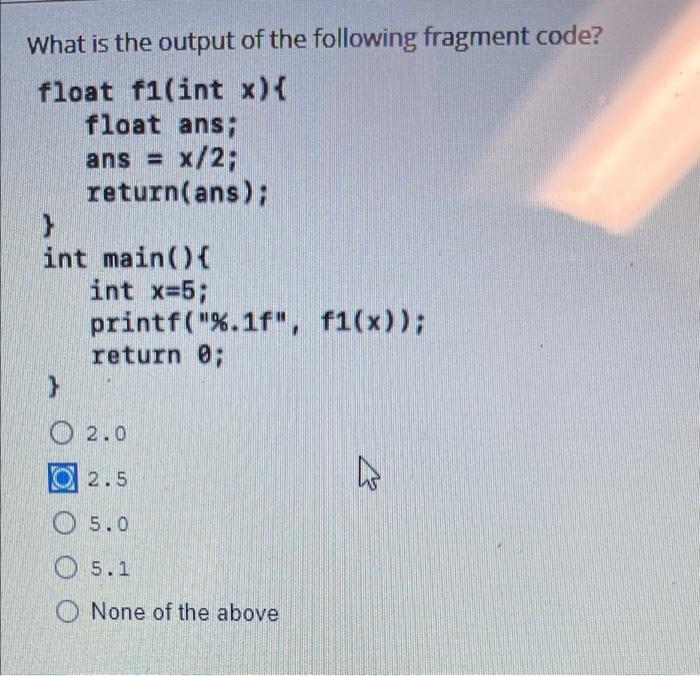 Solved What is the output of the following fragment code? | Chegg.com