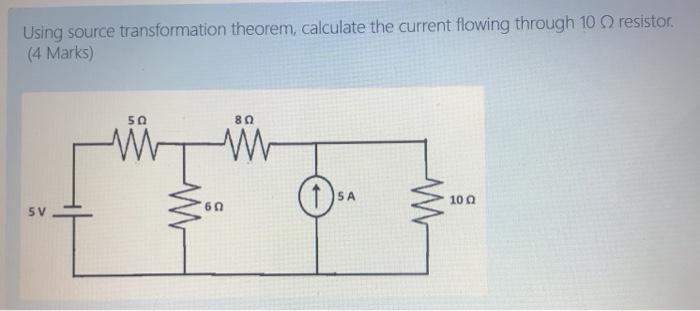 Solved Using Source Transformation Theorem Calculate The 5899