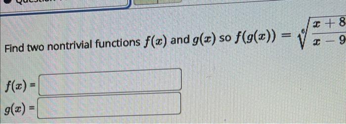 Solved Find two nontrivial functions f(x) and g(x) so | Chegg.com