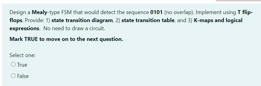 Solved Design a Mealy-type FSM that would detect the | Chegg.com