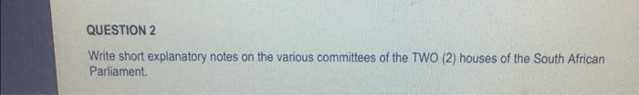 QUESTION 2 Write short explanatory notes on the | Chegg.com