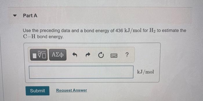 Solved use the preceding data and a bond energy of 436 | Chegg.com