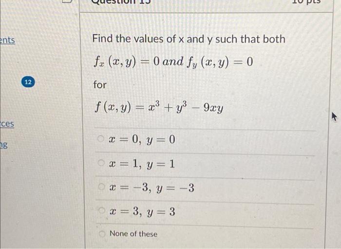 Solved Find the values of x and y such that both fx(x,y)=0 | Chegg.com