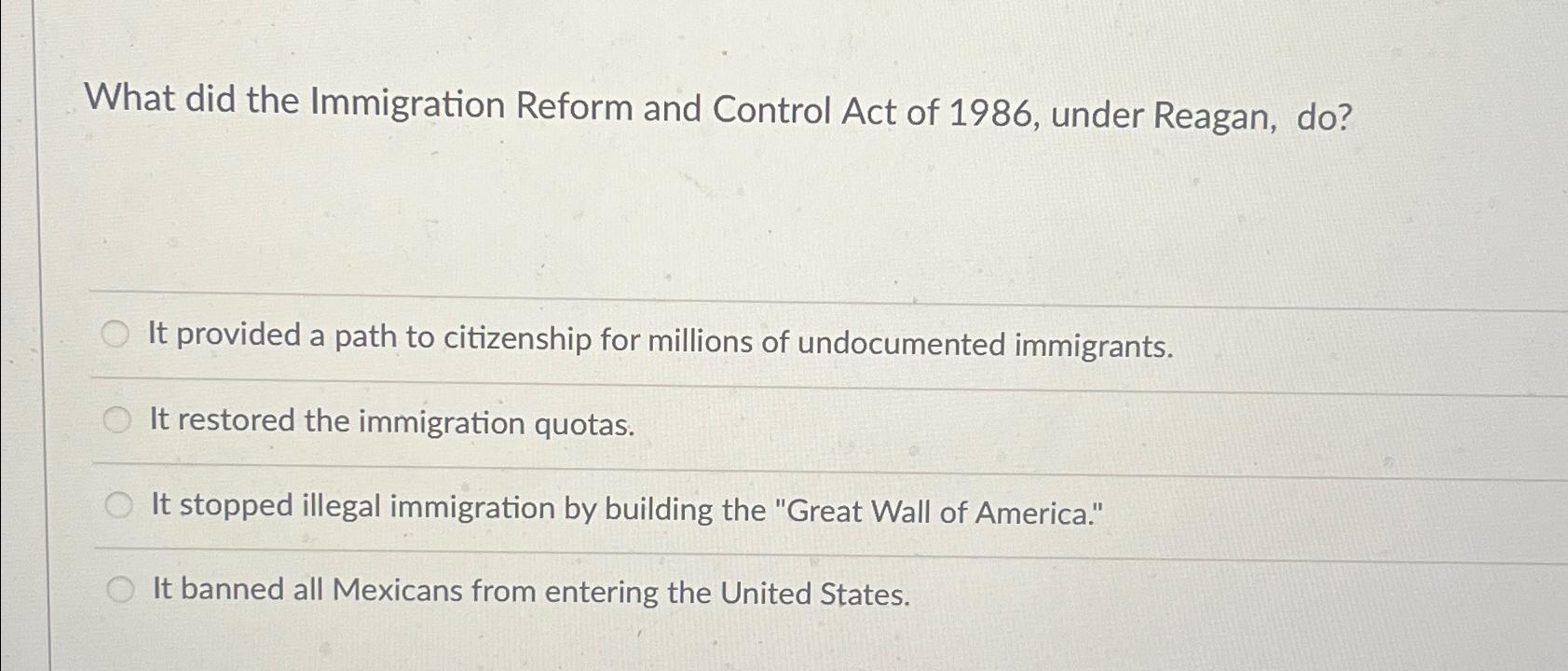 Solved What did the Immigration Reform and Control Act of | Chegg.com