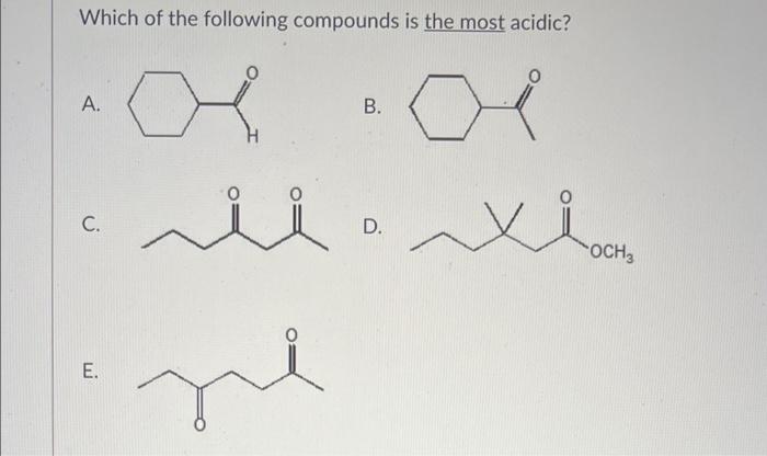 Solved Which of the following compounds is the most acidic? | Chegg.com