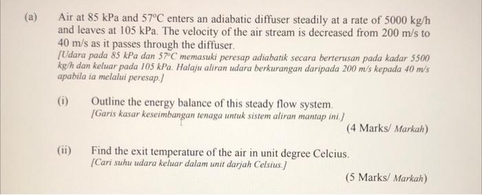 Solved (a) Air at 85 kPa and 57°C enters an adiabatic | Chegg.com