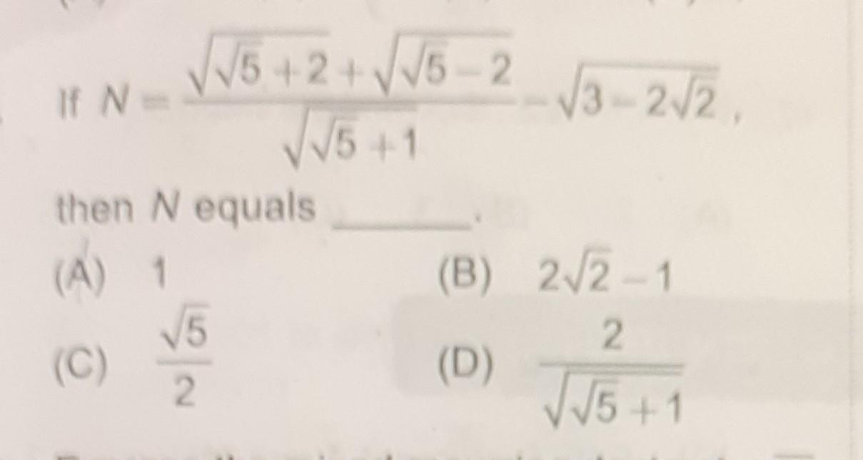 Solved N=5+15+2+5−2−3−22 then N equals (A) 1 (B) 22−1 (C) 25 | Chegg.com