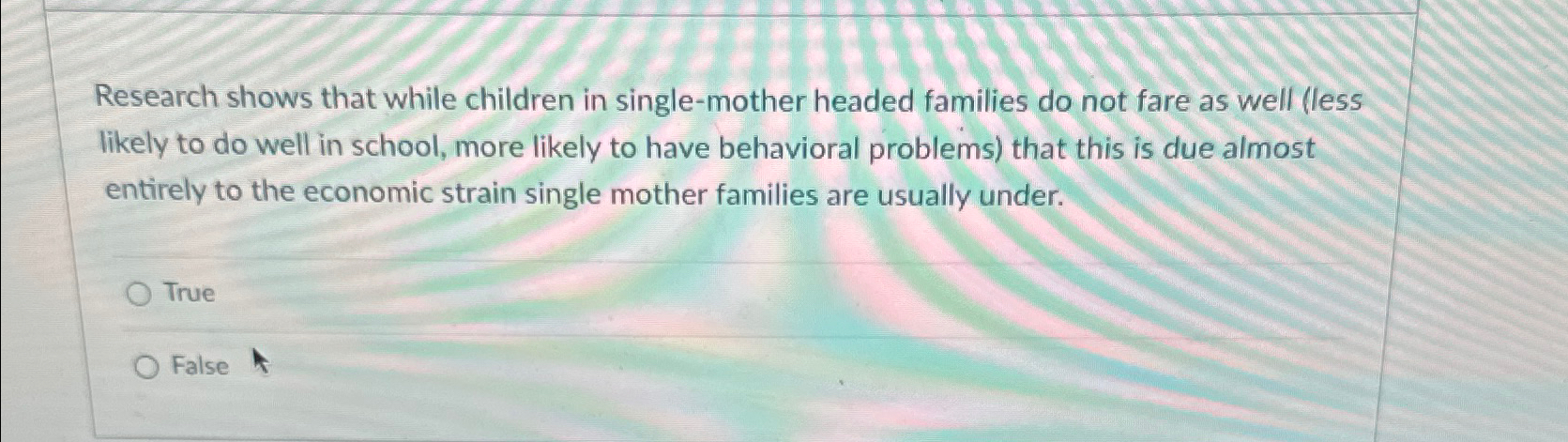 Solved Research shows that while children in single-mother | Chegg.com
