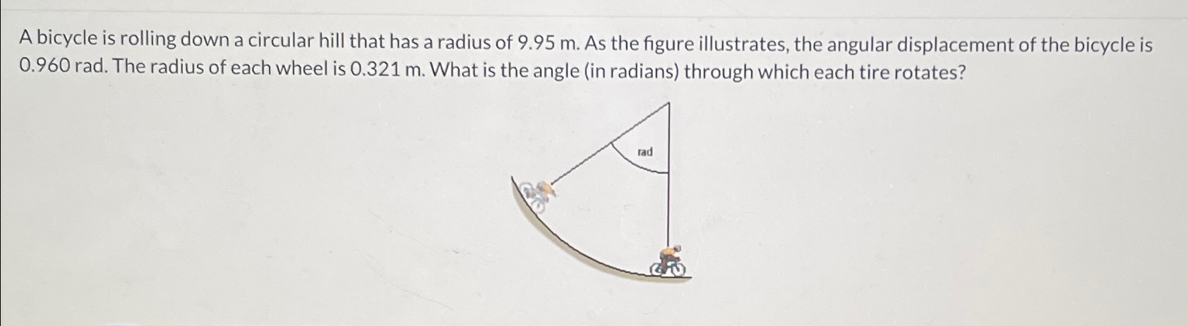 Solved A bicycle is rolling down a circular hill that has a | Chegg.com