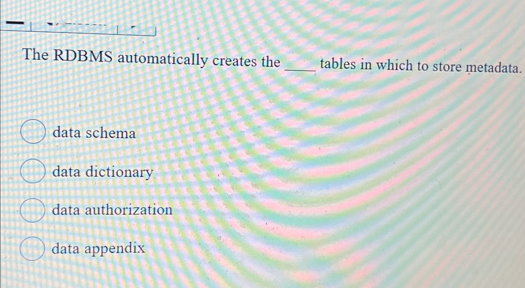 Solved The RDBMS automatically creates the ﻿tables in | Chegg.com