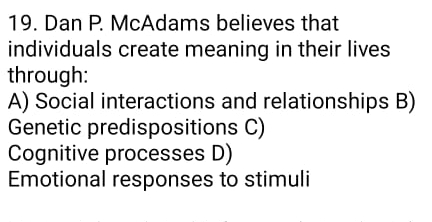 Solved Dan P. ﻿McAdams believes that individuals create | Chegg.com