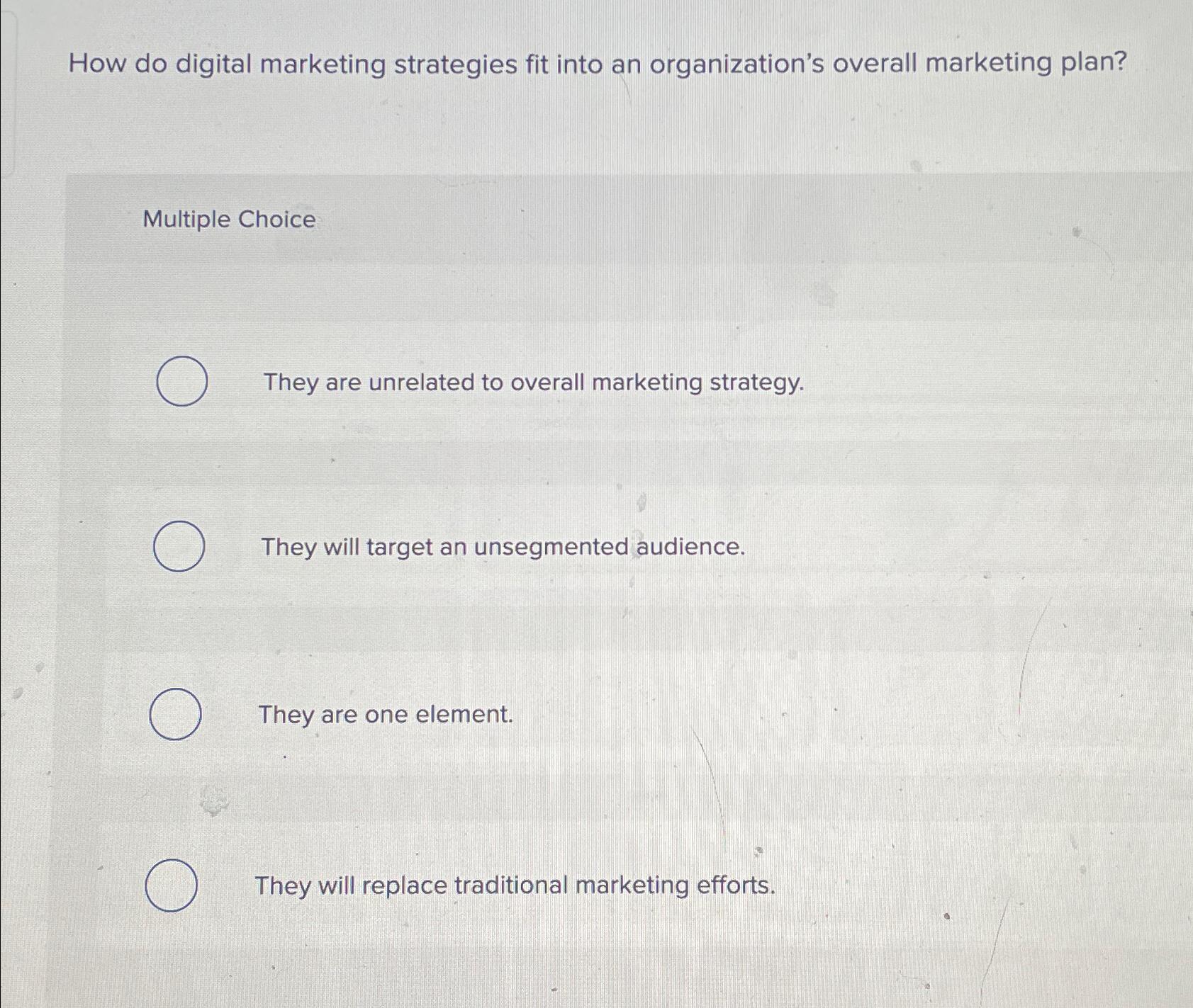Solved How do digital marketing strategies fit into an | Chegg.com