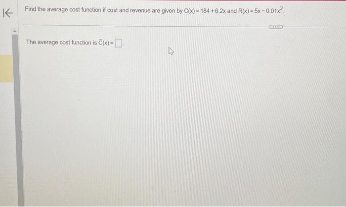 Solved Find the average cost function if cost and revenue | Chegg.com