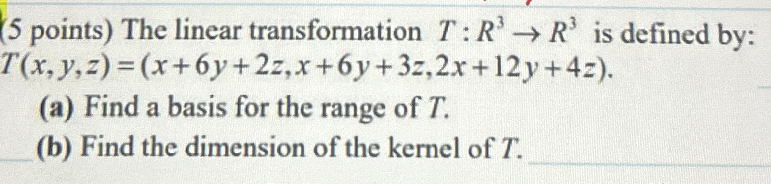 Solved (5 ﻿points) ﻿The linear transformation T:R3→R3 ﻿is | Chegg.com