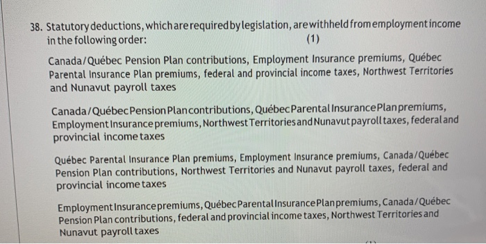 Solved 38. Statutory deductions, which are required by | Chegg.com