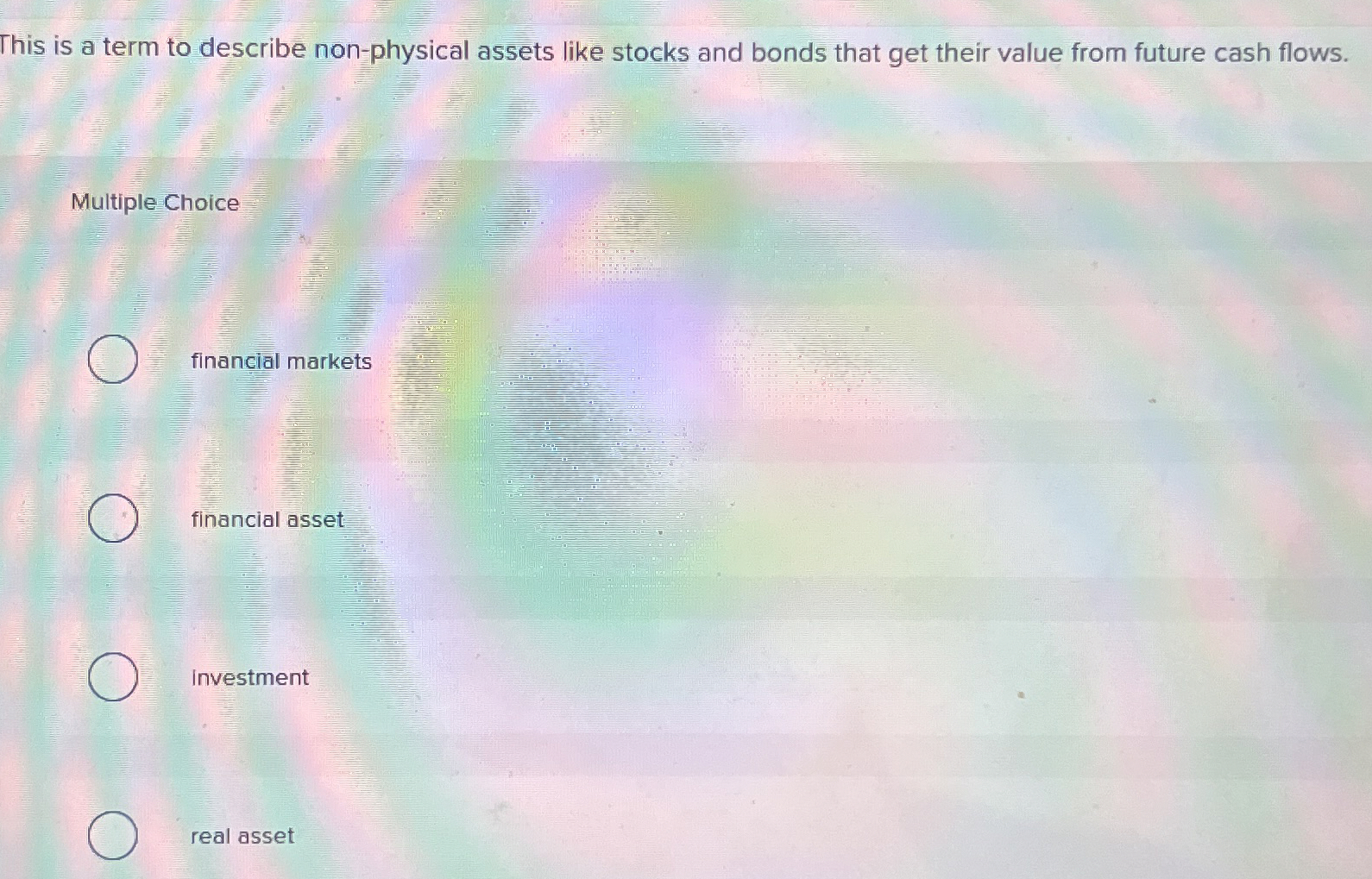 Solved This is a term to describe non-physical assets like | Chegg.com