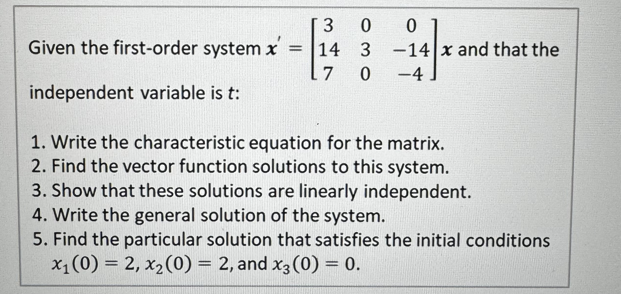 Given the first-order system x'=[300143-1470-4]x ﻿and | Chegg.com