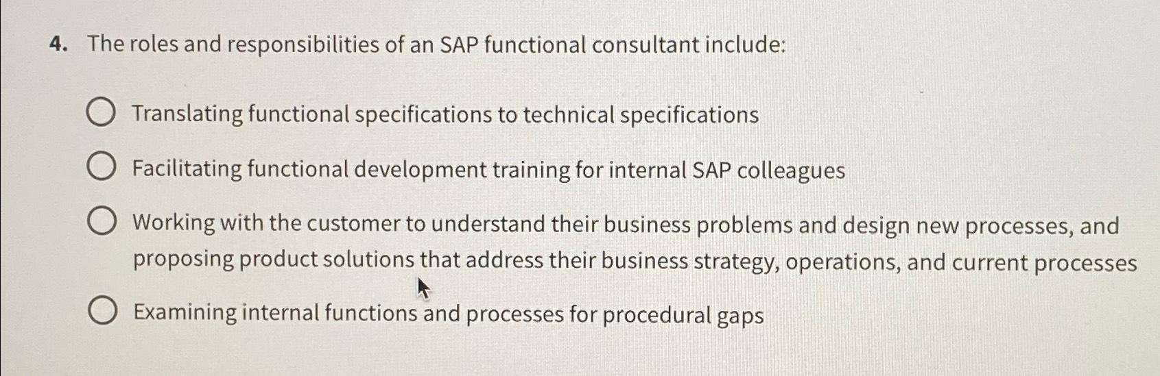 Solved The roles and responsibilities of an SAP functional | Chegg.com
