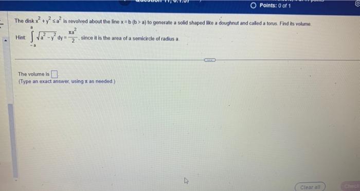 Solved The disk x2+y2sa2 is revolved about the line x=b(b>a) | Chegg.com