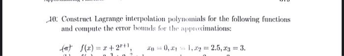 Solved 10: Construct Lagrange interpolation polynomials for | Chegg.com