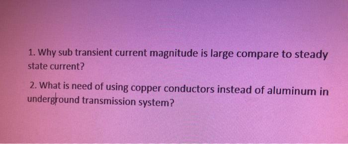 Solved 1. Why sub transient current magnitude is large | Chegg.com
