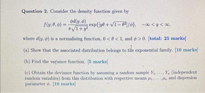 Solved Question 2. Consider the density function given by | Chegg.com