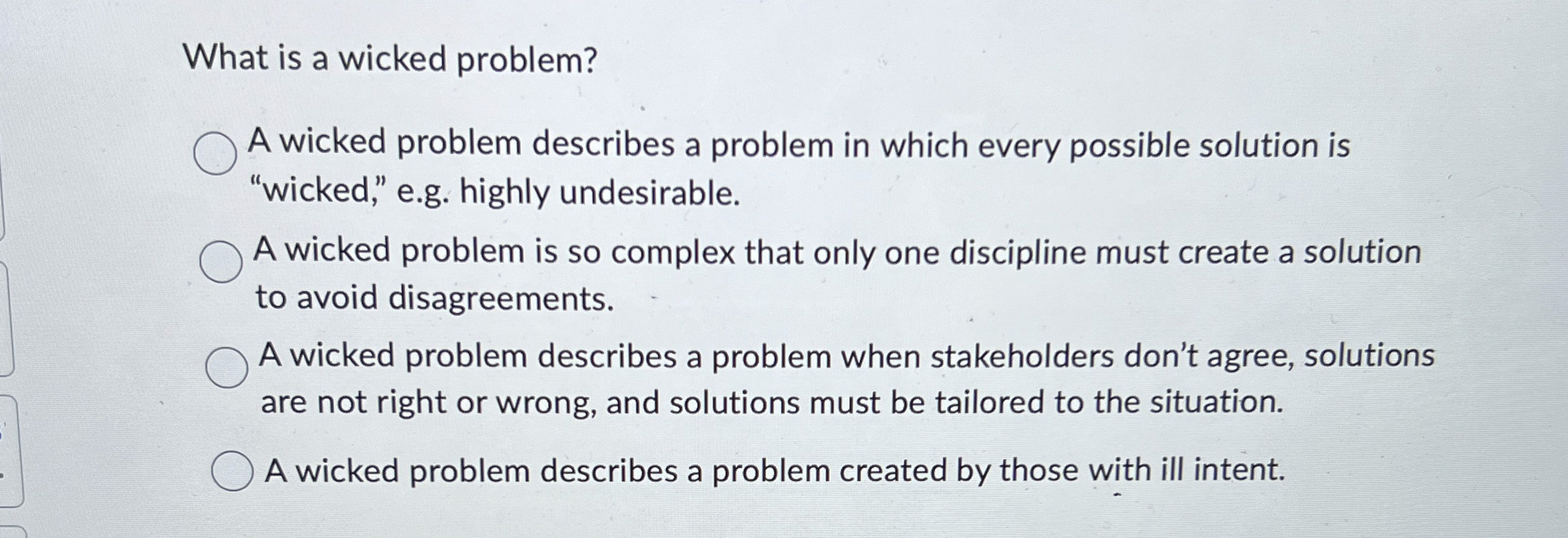 Solved What is a wicked problem?A wicked problem describes a | Chegg.com